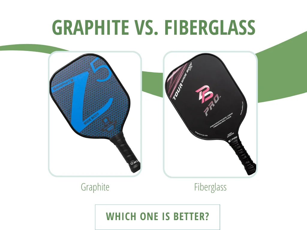 Graphite Vs. Fiberglass Pickleball Paddles: Which Is Better?