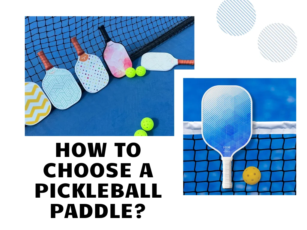 How To Choose A Pickleball Paddle? Guideline For Beginners
