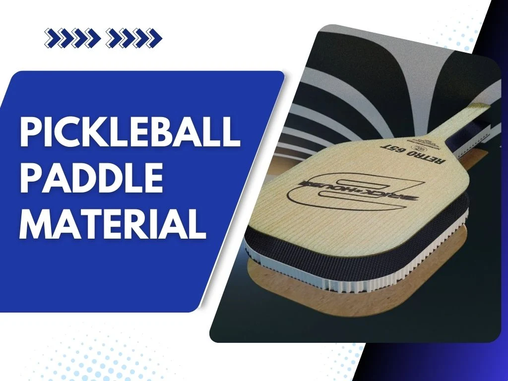 Types Of Pickleball Paddle Material: Which Is The Best?
